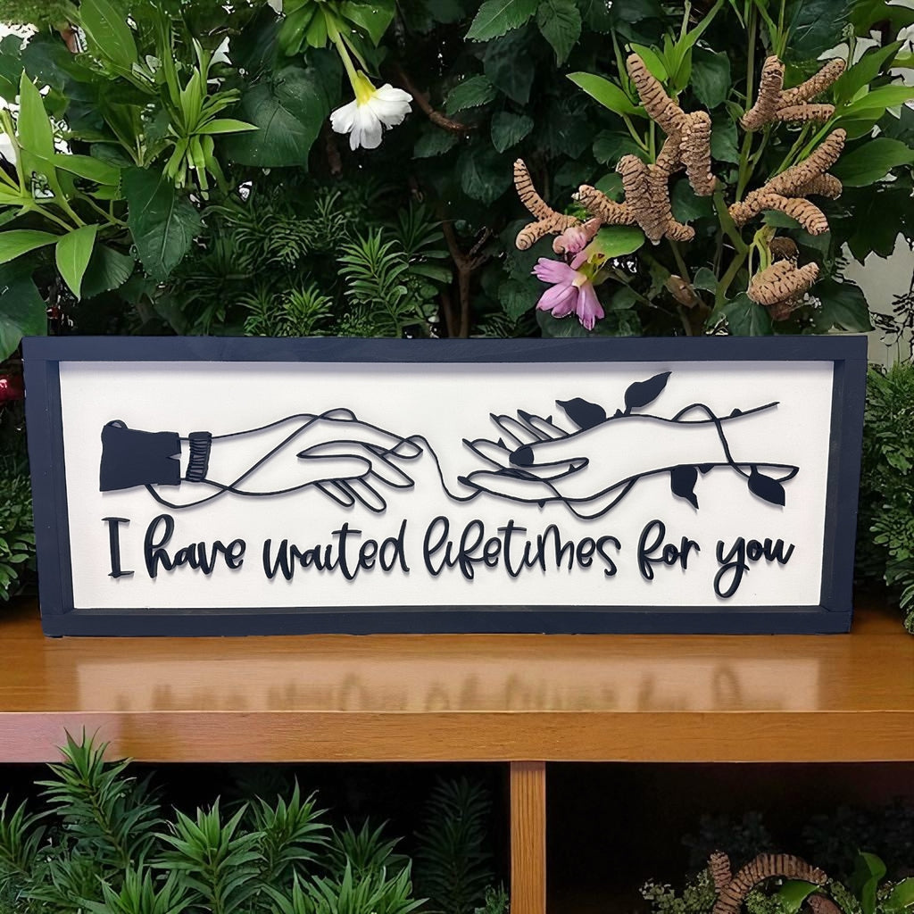 I Have Waited Lifetimes For You – Fandom Decor Shop